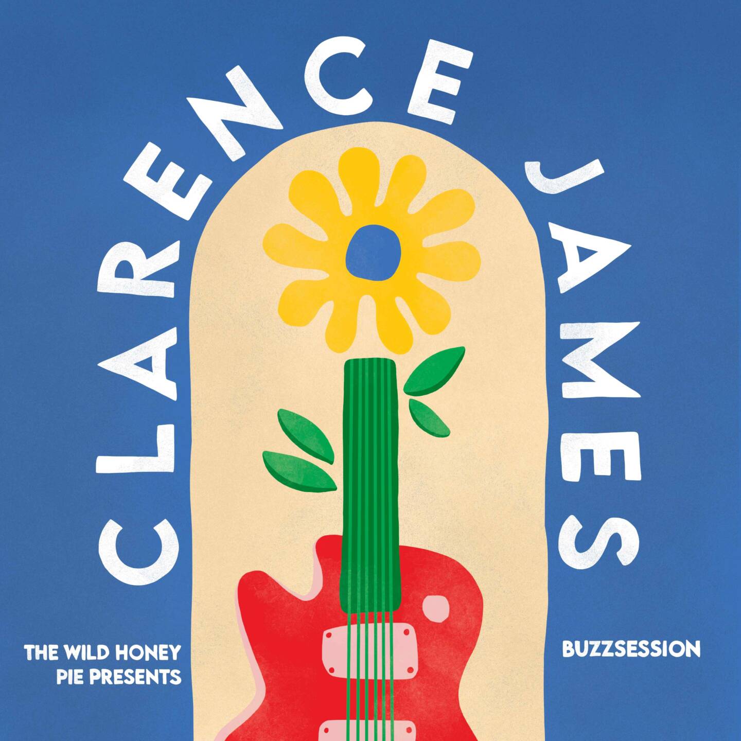 Clarence James | The Wild Honey Pie
