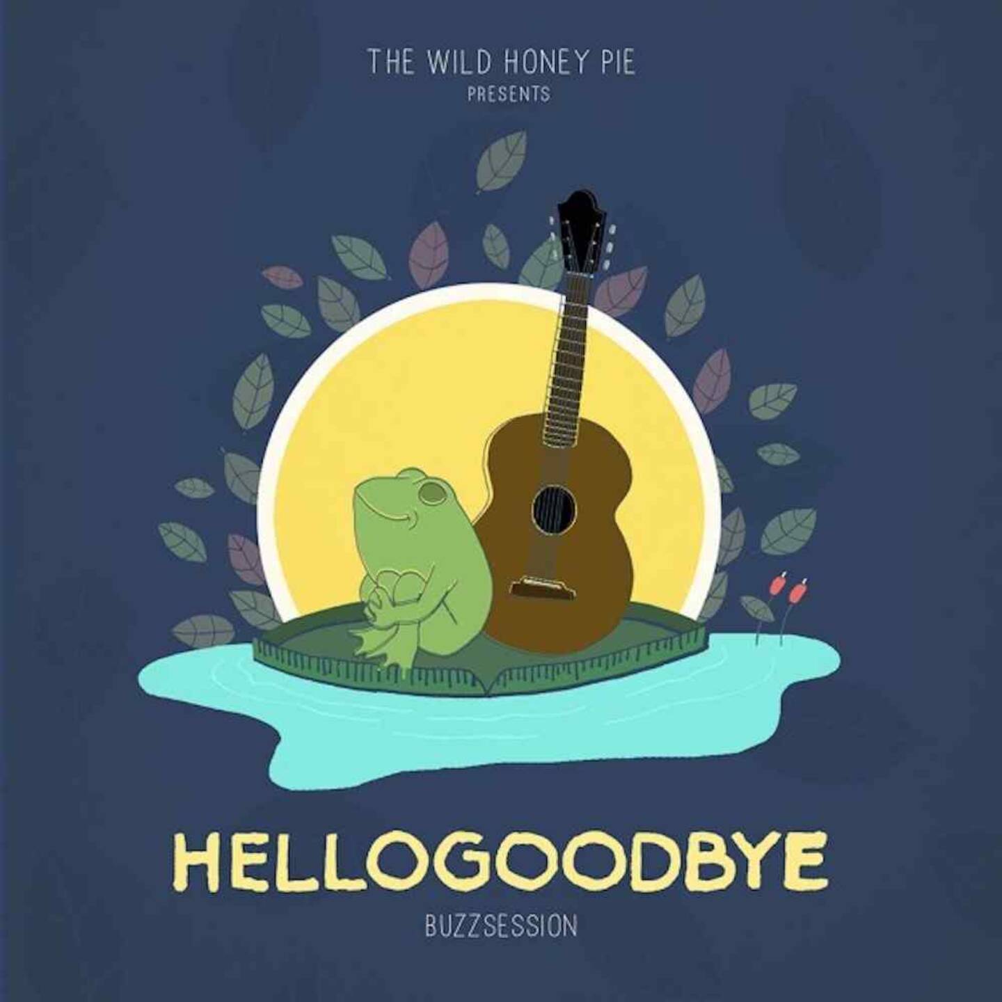 Hellogoodbye | The Wild Honey Pie
