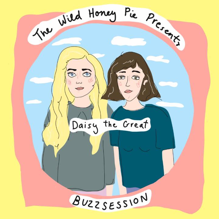 Daisy the Great Buzzsession | The Wild Honey Pie